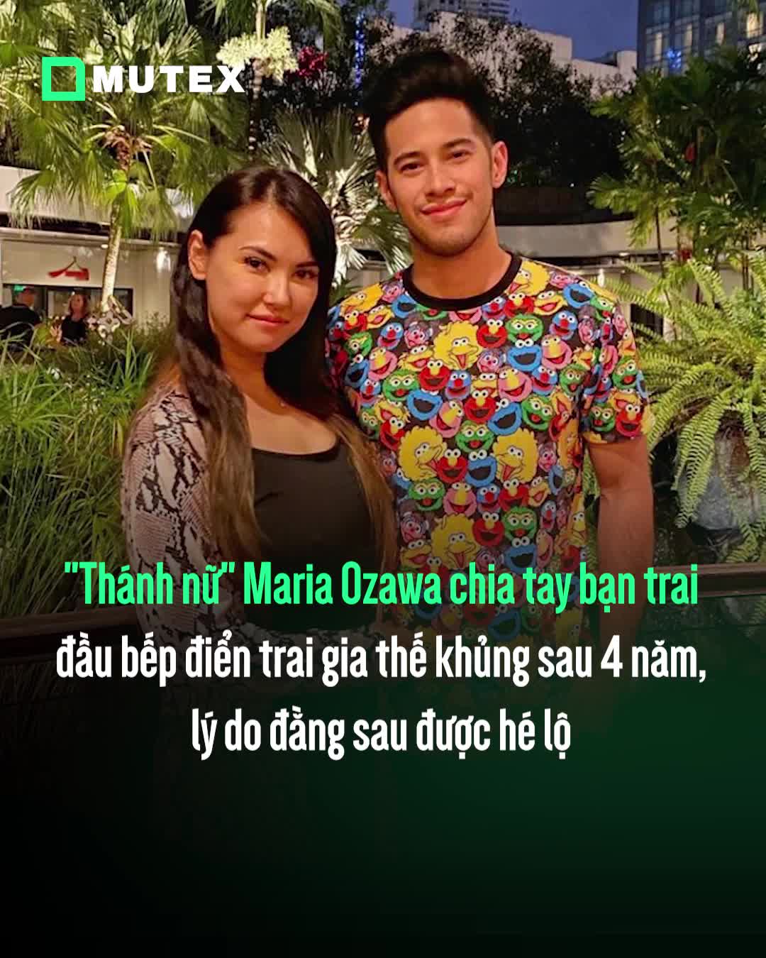 "Thánh nữ" Maria Ozawa chia tay bạn trai đầu bếp điển trai gia thế ...