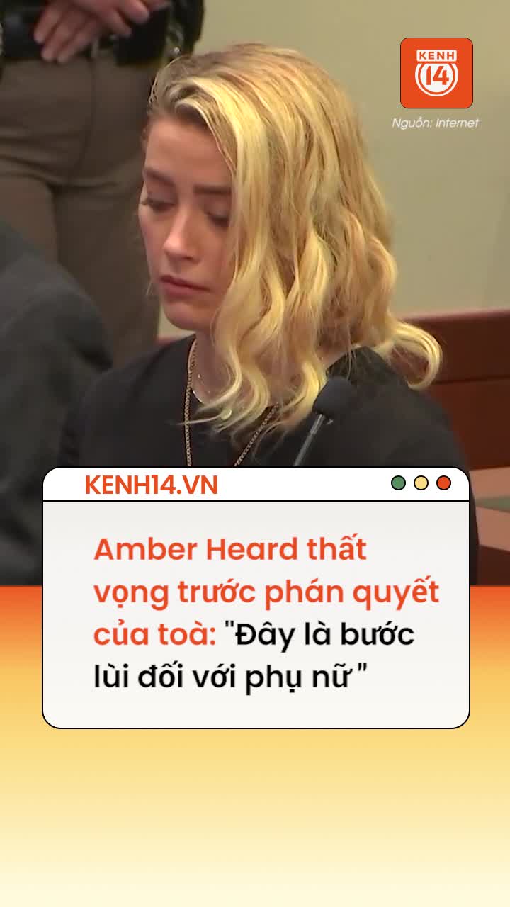 Amber Heard thất vọng trước phán quyết của toà: "Đây là bước lùi đối ...